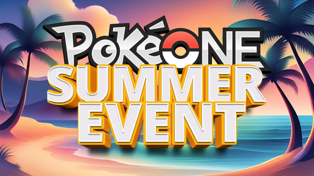 PokeOne Summer Event Hub - All Information combined here!